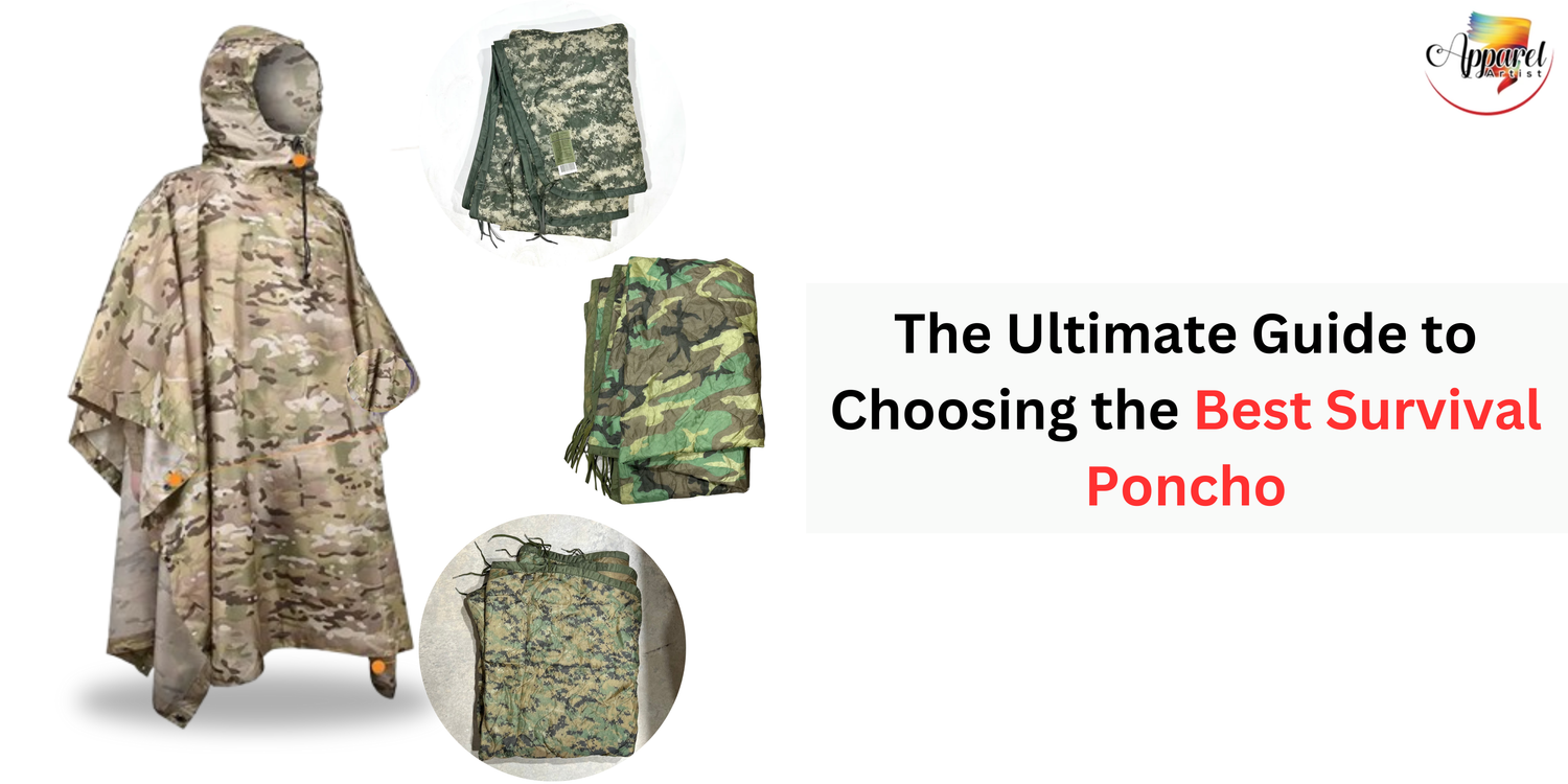 The Ultimate Guide to Choosing the Best Survival Poncho – Apparel Artist